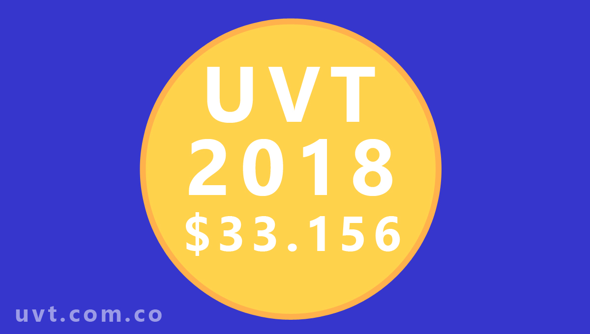 Cu l Es El Valor De La UVT Para 2018 Unidad De Valor Tributario UVT Cu l Es El Valor De La UVT Para 2018 Unidad De Valor Tributario UVT